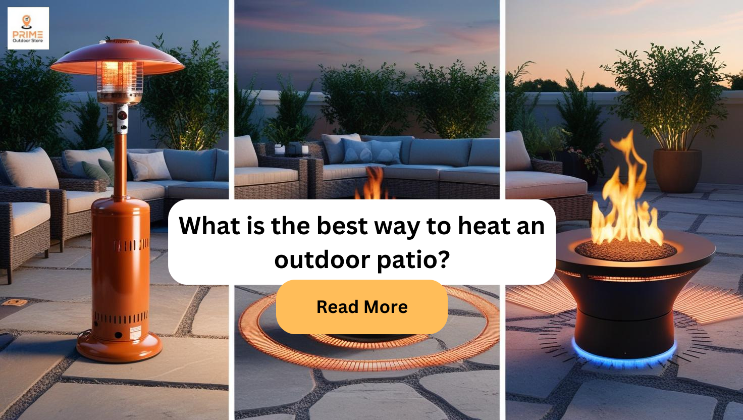 What is the Best Way to Heat an Outdoor Patio?– Prime Outdoor Store